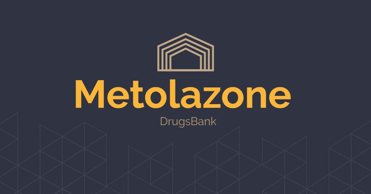 Metolazone: Uses, Side Effects, Dosage | DrugsBank