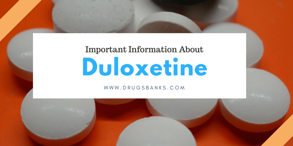Duloxetine: Important Information | DrugsBank