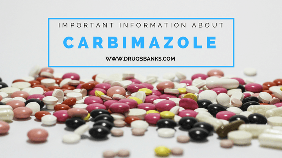 Important Information about Carbimazole | DrugsBank