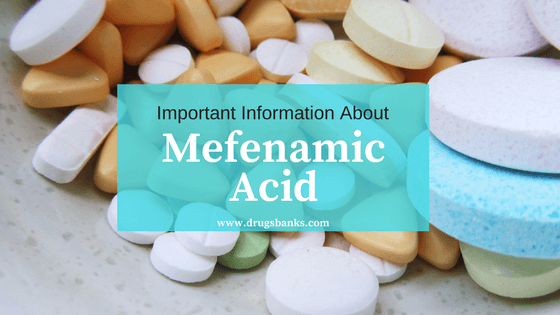 Mefenamic Acid: Important Information | DrugsBank