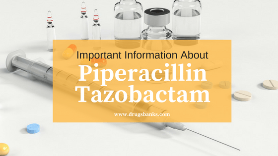 Tazocin (Piperacillin-Tazobactam) | DrugsBank