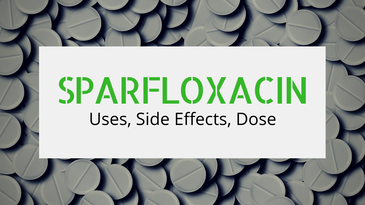 Sparfloxacin: Uses, Side Effects, Dosage | DrugsBank