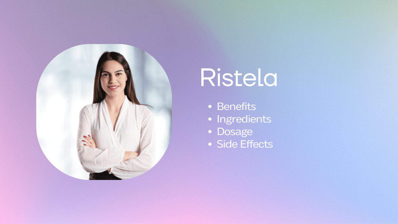 Ristela Review: Does It Really Work In 2024? | DrugsBank
