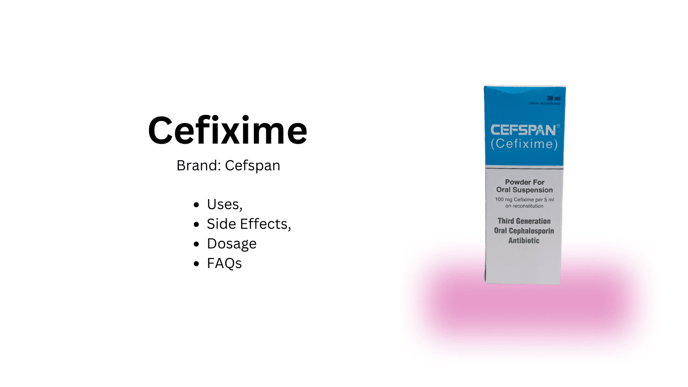 Cefspan Syrup Uses, Side Effects, and Dosage | DrugsBank