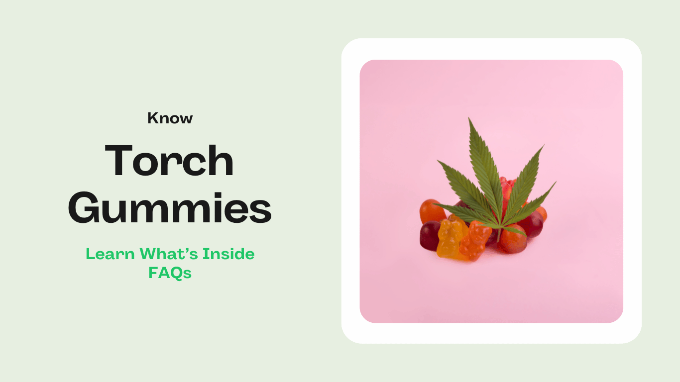 Torch Gummies: Elevating Your Cannabis Experience | DrugsBank